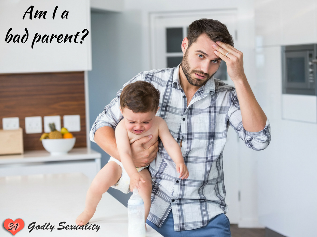 Am I a bad parent? (godly parenting) – The official blog of ...